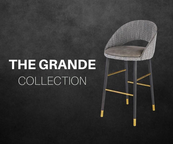 INTRODUCING : THE GRANDE COLLECTION - Casa Design Group